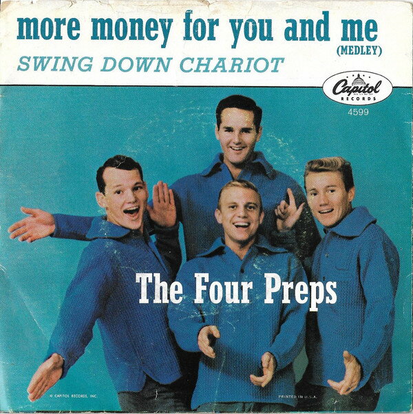 ・アーティスト Four Preps ・タイトル More Money For You And Me / Swing Down Chariot ・レーベル・型番 Capitol Records 4599 ・フォーマット 7インチレコード ・...