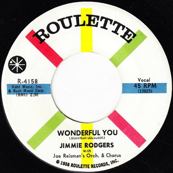 ・アーティスト Jimmie Rodgers, Joe Reisman & His Orchestra & Chorus ・タイトル Wonderful You ・レーベル・型番 Roulette R4158 ・フォーマット 7インチレコー...