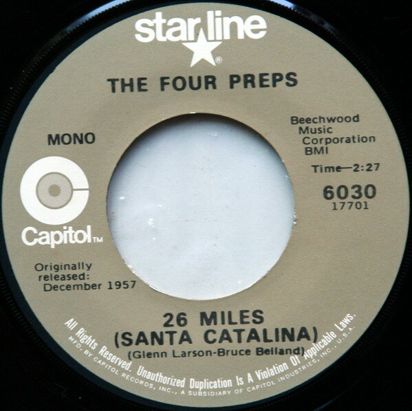 ・アーティスト Four Preps ・タイトル 26 Miles (Santa Catalina) / Big Man ・レーベル・型番 Capitol Records 6030 ・フォーマット 7インチレコード ・コンディション(盤) ...