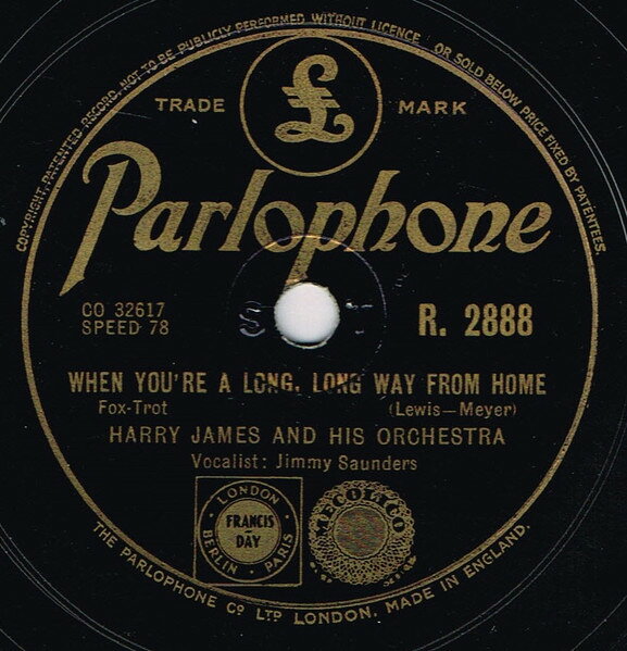 ・アーティスト Harry James & His Orchestra ・タイトル When Youre A Long, Long Way From Home / Strictly Instrumental ・レーベル・型番 PARLOPH...