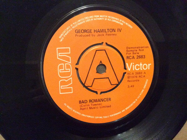 ・アーティスト George Hamilton IV ・タイトル Bad Romancer / Blue Jeans, Ice Cream And Saturday Shows ・レーベル・型番 RCA Victor RCA2683 ・フォ...