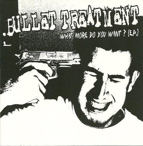 ・アーティスト Bullet Treatment ・タイトル What More Do You Want? ・レーベル・型番 Basement Records (5) 025 ・フォーマット CD ・コンディション(盤) 良い (VG+) ...