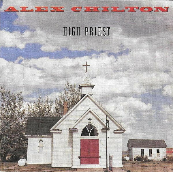 ・アーティスト Alex Chilton ・タイトル High Priest ・レーベル・型番 Big Time 60472B ・フォーマット CD ・コンディション(盤) 可 (VG) ・コンディション(ジャケット) ・コンディション(帯...