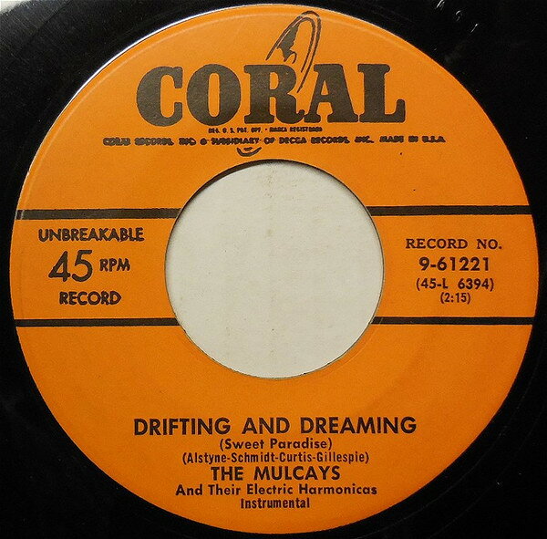 ・アーティスト Mulcays & Their Electric Harmonicas ・タイトル Drifting And Dreaming ・レーベル・型番 CORAL 961221 ・フォーマット 7インチレコード ・コンディション(...