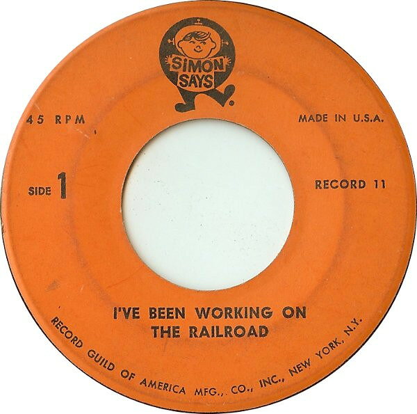 ・アーティスト Unknown Artist ・タイトル I've Been Working On The Railroad / Erie Canal ・レーベル・型番 Simon Says 11 ・フォーマット 7インチレコード ・コンデ...