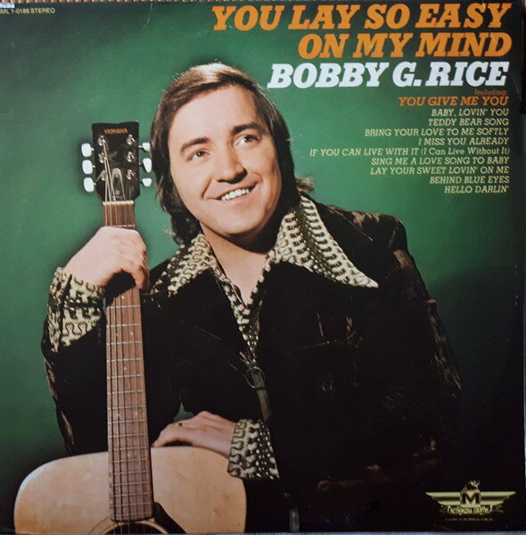 ・アーティスト Bobby G. Rice ・タイトル You Lay So Easy On My Mind ・レーベル・型番 Metromedia Country, Metromedia Country BML10186 ・フォーマット ...