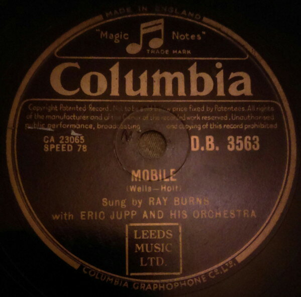 ・アーティスト Ray Burns, Eric Jupp & His Orchestra ・タイトル Mobile / These Are The Things Well Share ・レーベル・型番 COLUMBIA DB3563 ・フォ...