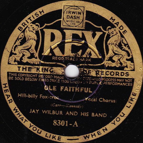 ・アーティスト Jay Wilbur & His Band ・タイトル Ole Faithful / Miss Otis Regrets ・レーベル・型番 REX 8301 ・フォーマット 78回転SP盤レコード ・コンディション(盤) 良...