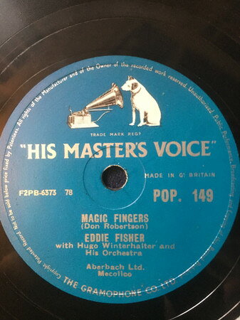 ・アーティスト Eddie Fisher, Hugo Winterhalter & His Orchestra ・タイトル My One And Only Love / Magic Fingers ・レーベル・型番 HIS MASTERS ...