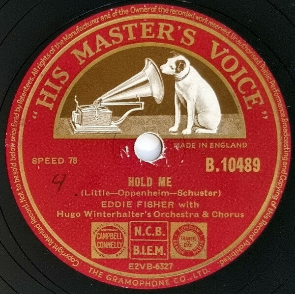 ・アーティスト Eddie Fisher, Hugo Winterhalters Orchestra & Chorus ・タイトル Hold Me / Im Walking Behind You ・レーベル・型番 HIS MASTERS V...
