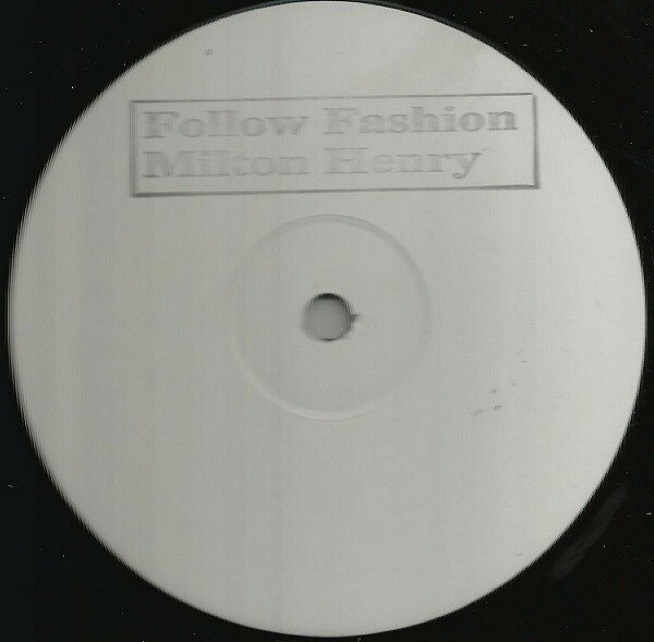 ・アーティスト Milton Henry ・タイトル Follow Fashion / Cornbread & Butter ・レーベル・型番 Not On Label NONE ・フォーマット 12インチレコード ・コンディション(盤) ...