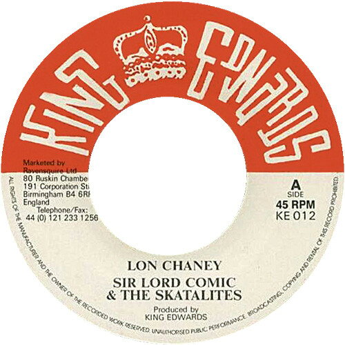 ・アーティスト Sir Lord Comic & The Skatalites / The Upsetters ・タイトル Lon Chaney / Country Girl ・レーベル・型番 King Edwards KE012 ・フォー...