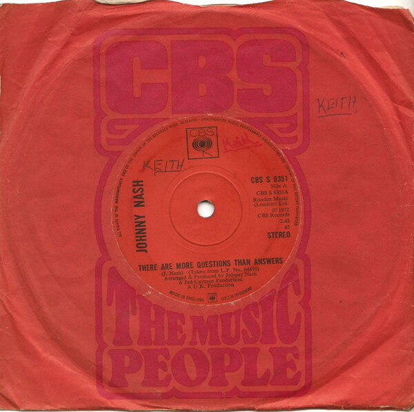 ・アーティスト Johnny Nash ・タイトル There Are More Questions Than Answers ・レーベル・型番 CBS CBSS8351 ・フォーマット 7インチレコード ・コンディション(盤) 良い (V...