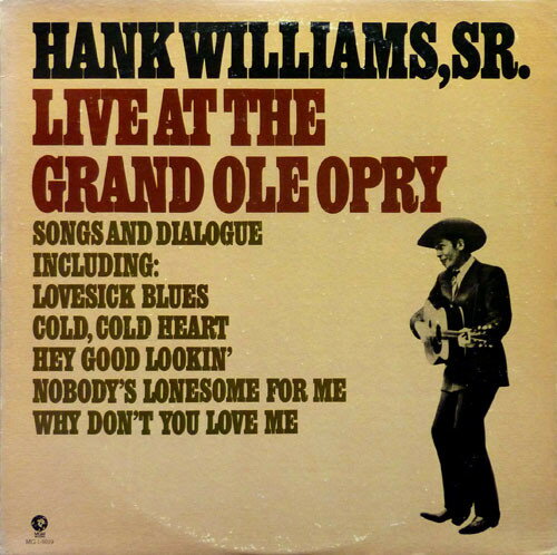 ・アーティスト Hank Williams ・タイトル Live At The Grand Ole Opry ・レーベル・型番 MGM Records 2353128 ・フォーマット LPレコード ・コンディション(盤) 良い (VG+) ...