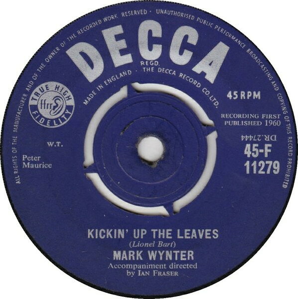 ・アーティスト Mark Wynter ・タイトル Kickin' Up The Leaves ・レーベル・型番 Decca 45F11279 ・フォーマット 7インチレコード ・コンディション(盤) 良い (VG+) ・コンディション(ジ...