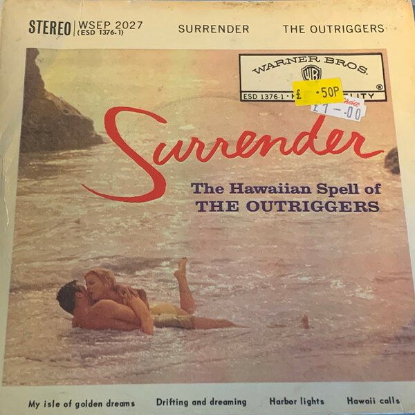 ・アーティスト The Outriggers ・タイトル Surrender - The Hawaiian Spell of The Outriggers ・レーベル・型番 Warner Bros. Records WSEP2027 ・フォ...