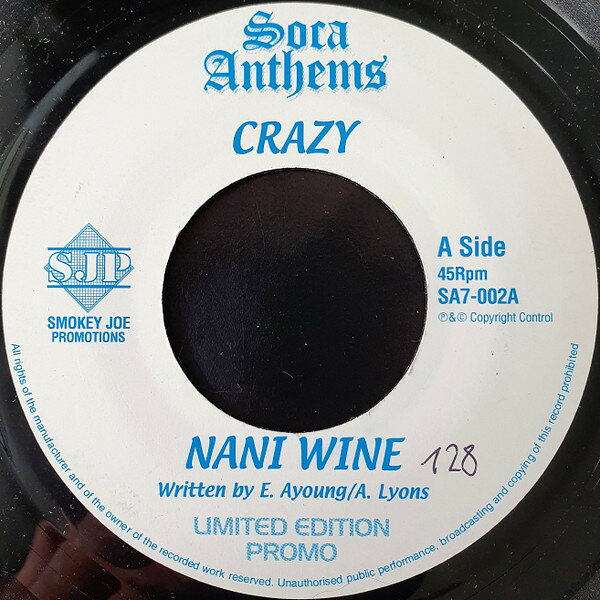 ・アーティスト Crazy ・タイトル Nani Wine / Drive It ・レーベル・型番 Smokey Joe Promotions SA7002PROMO ・フォーマット 7インチレコード ・コンディション(盤) 良い (VG+...