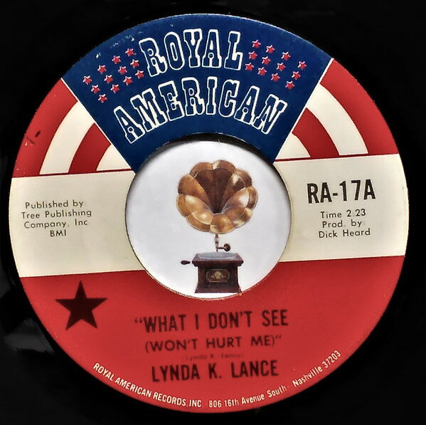 ・アーティスト Lynda K. Lance ・タイトル What I Don't See (Won't Hurt Me) / Catch The Wind ・レーベル・型番 ROYAL AMERICAN RA17 ・フォーマット 7インチ...