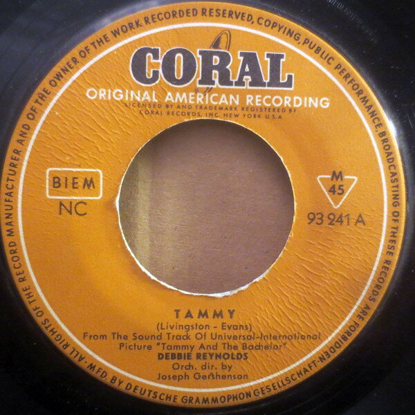 ・アーティスト Debbie Reynolds / Joseph Gershenson ・タイトル Tammy / "Main Title" And "Tammy" ・レーベル・型番 Coral 93241 ・フォーマット 7インチレコード...