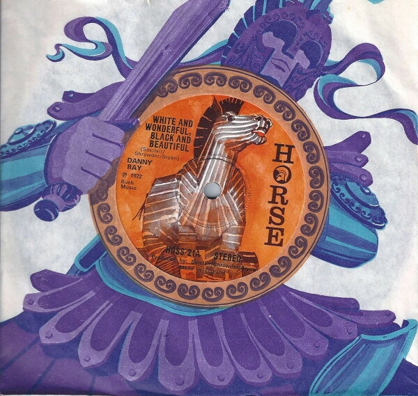 ・アーティスト Danny Ray ・タイトル White And Wonderful, Black And Beautiful / Peace And Love ・レーベル・型番 Horse HOSS21 ・フォーマット 7インチレコード...