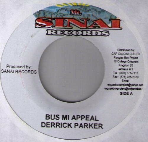 ・アーティスト Derrick Parker / Derrick Parker & Balladier ・タイトル Bus Mi Appeal / How Do You Feel ・レーベル・型番 Mt. Sinai Records NON...