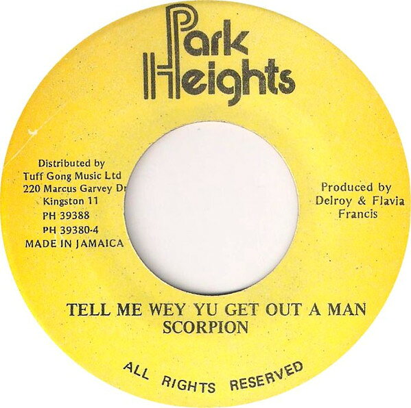・アーティスト Scorpion ・タイトル Tell Me Wey Yu Get Out A Man ・レーベル・型番 Park Heights PH39388 ・フォーマット 7インチレコード ・コンディション(盤) 良い (VG+) ...