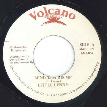 ・アーティスト Little Lenny ・タイトル Mind Yuh Dis Me ・レーベル・型番 Volcano NONE ・フォーマット 7インチレコード ・コンディション(盤) 良い (VG+) ・コンディション(ジャケット) ・...