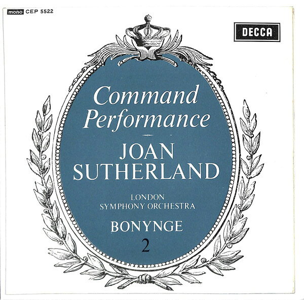 ・アーティスト Joan Sutherland - London Symphony Orchestra, Richard Bonynge ・タイトル Command Performance 2 ・レーベル・型番 Decca CEP5522 ...