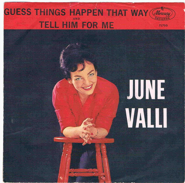 ・アーティスト June Valli ・タイトル Guess Things Happen That Way / Tell Him For Me ・レーベル・型番 MERCURY 71750 ・フォーマット 7インチレコード ・コンディション...