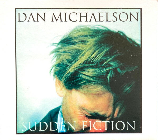・アーティスト Dan Michaelson ・タイトル Sudden Fiction ・レーベル・型番 Editions EDITIONSCD02 ・フォーマット CD ・コンディション(盤) ほぼ新品 (M-) ・コンディション(ジャケ...