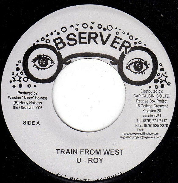 ・アーティスト U-Roy / Niney The Observer & Observer Allstars ・タイトル Train From West ・レーベル・型番 Observer NONE ・フォーマット 7インチレコード ・コン...