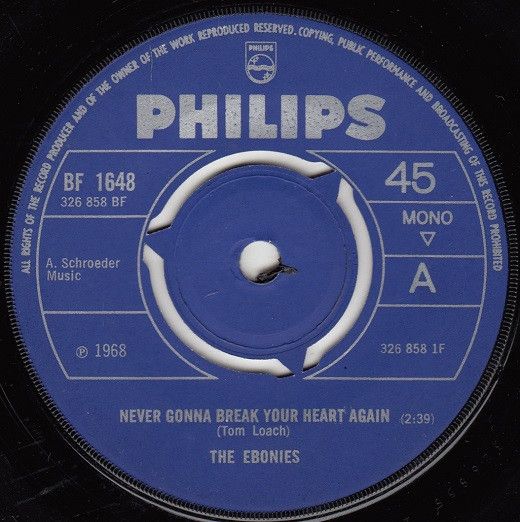 ・アーティスト The Ebonies ・タイトル Never Gonna Break Your Heart Again ・レーベル・型番 Philips, Philips BF1648 ・フォーマット 7インチレコード ・コンディション(...