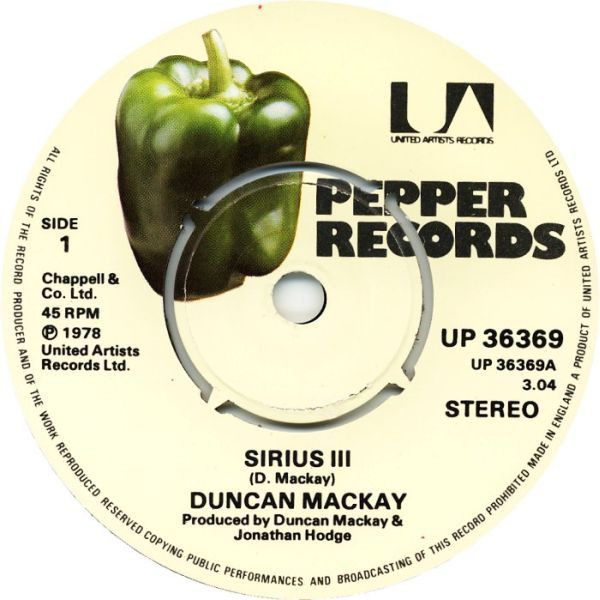・アーティスト Duncan Mackay ・タイトル Sirius III ・レーベル・型番 Pepper Records (2), United Artists Records UP36369 ・フォーマット 7インチレコード ・コンデ...