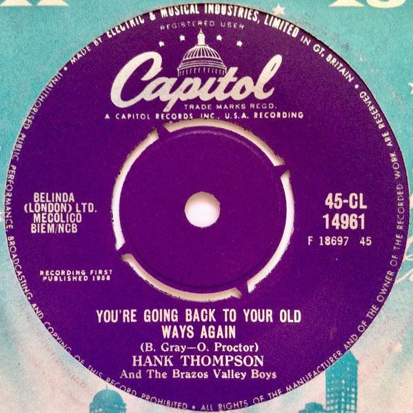 ・アーティスト Hank Thompson ・タイトル You're Going Back To Your Old Ways Again ・レーベル・型番 Capitol Records 45CL14961 ・フォーマット 7インチレコード...