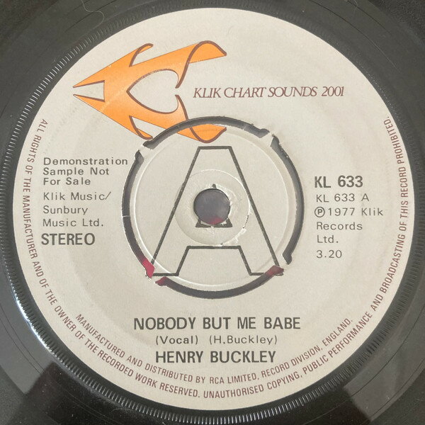 ・アーティスト Henry Buckley ・タイトル Nobody But Me Babe ・レーベル・型番 Klik Chart Sounds 2001 KL633PROMO ・フォーマット 7インチレコード ・コンディション(盤) 非...