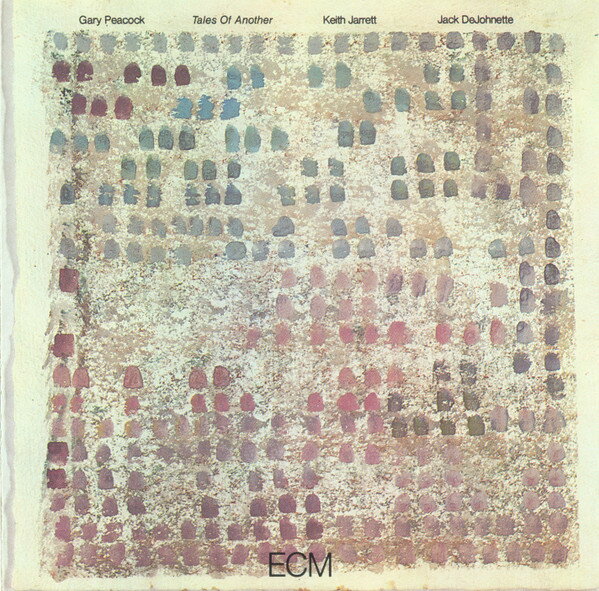 ・アーティスト Gary Peacock, Keith Jarrett, Jack DeJohnette ・タイトル Tales Of Another ・レーベル・型番 ECM Records ECM1101,78118211012 ・フォ...