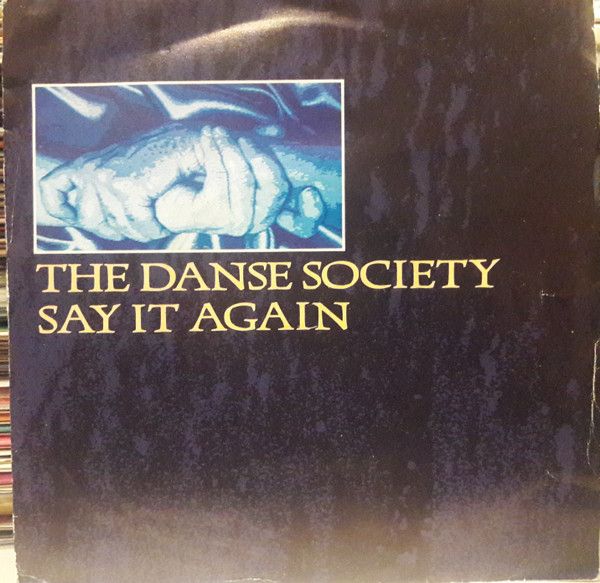・アーティスト Danse Society ・タイトル Say It Again ・レーベル・型番 Arista SOC8 ・フォーマット 7インチレコード ・コンディション(盤) 良い (VG+) ・コンディション(ジャケット) プレイン...