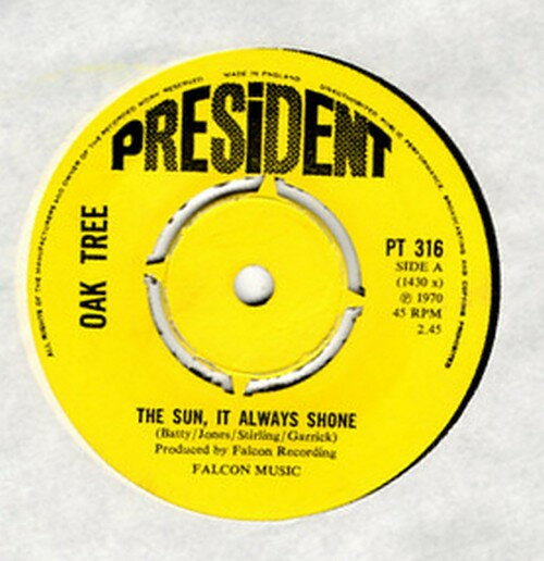 ・アーティスト Oak Tree ・タイトル The Sun, It Always Shone ・レーベル・型番 President Records PT316 ・フォーマット 7インチレコード ・コンディション(盤) ほぼ新品 (M-) ...