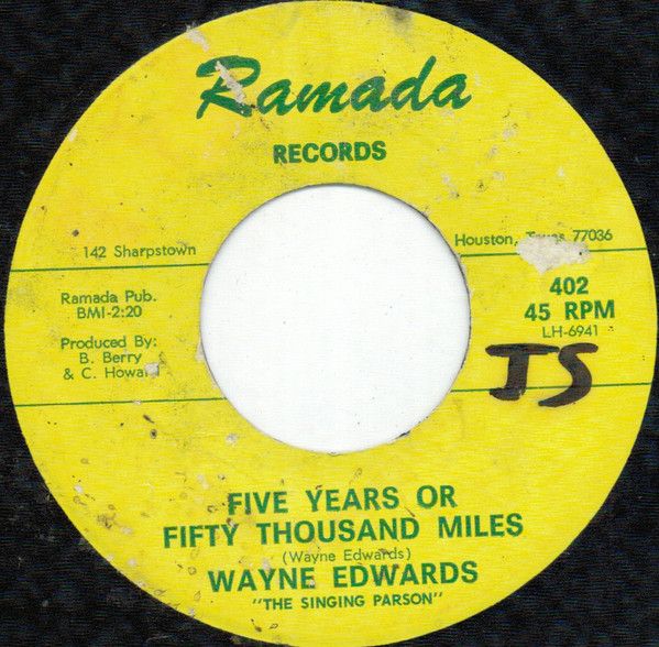・アーティスト Wayne Edwards ・タイトル Five Years Or Fifty Thousand Miles ・レーベル・型番 Ramada Records 402 ・フォーマット 7インチレコード ・コンディション(盤) ...
