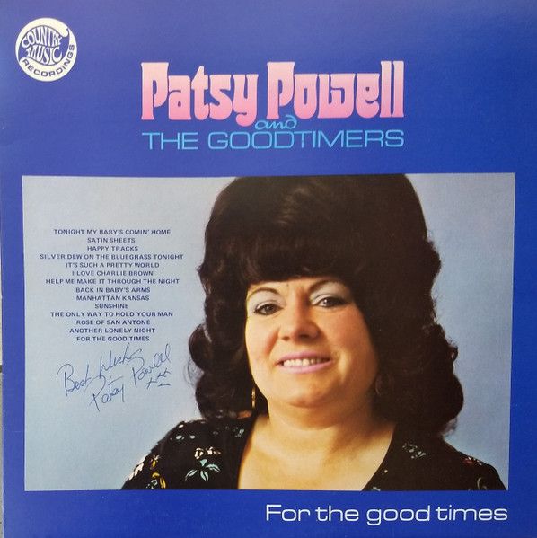 ・アーティスト Patsy Powell & The Goodtimers ・タイトル For The Good Times ・レーベル・型番 Country Music Recordings, Country Music Recordin...