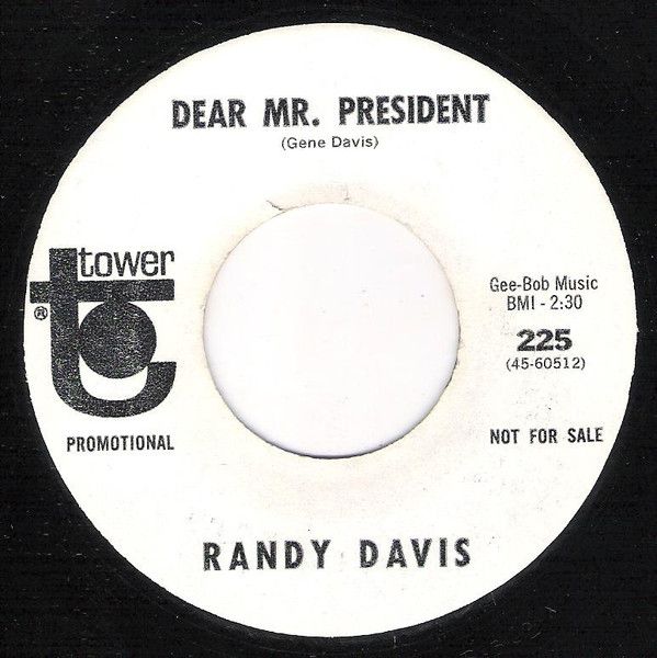 ・アーティスト Randy Davis ・タイトル Dear Mr. President / Words Of A Child ・レーベル・型番 Tower 225 ・フォーマット 7インチレコード ・コンディション(盤) 良い (VG+)...