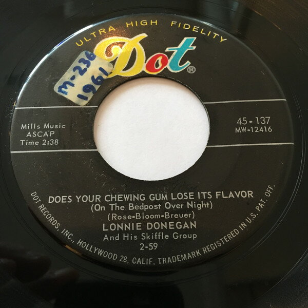 ・アーティスト Lonnie Donegan's Skiffle Group ・タイトル Does Your Chewing Gum Lose Its Flavor (On The Bedpost Over Night?) / Aunt R...