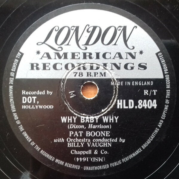 ・アーティスト Pat Boone ・タイトル Why Baby Why / I'm Just Waiting For You ・レーベル・型番 LONDON HLD8404 ・フォーマット 78回転SP盤レコード ・コンディション(盤) ...