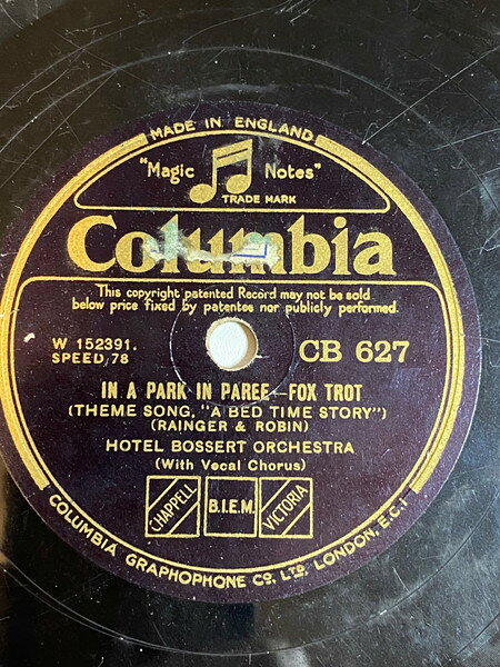 ・アーティスト Hotel Bossert Orchestra ・タイトル In The Park In Paree / Look What Ive Got ・レーベル・型番 COLUMBIA CB627 ・フォーマット 78回転SP盤レコ...
