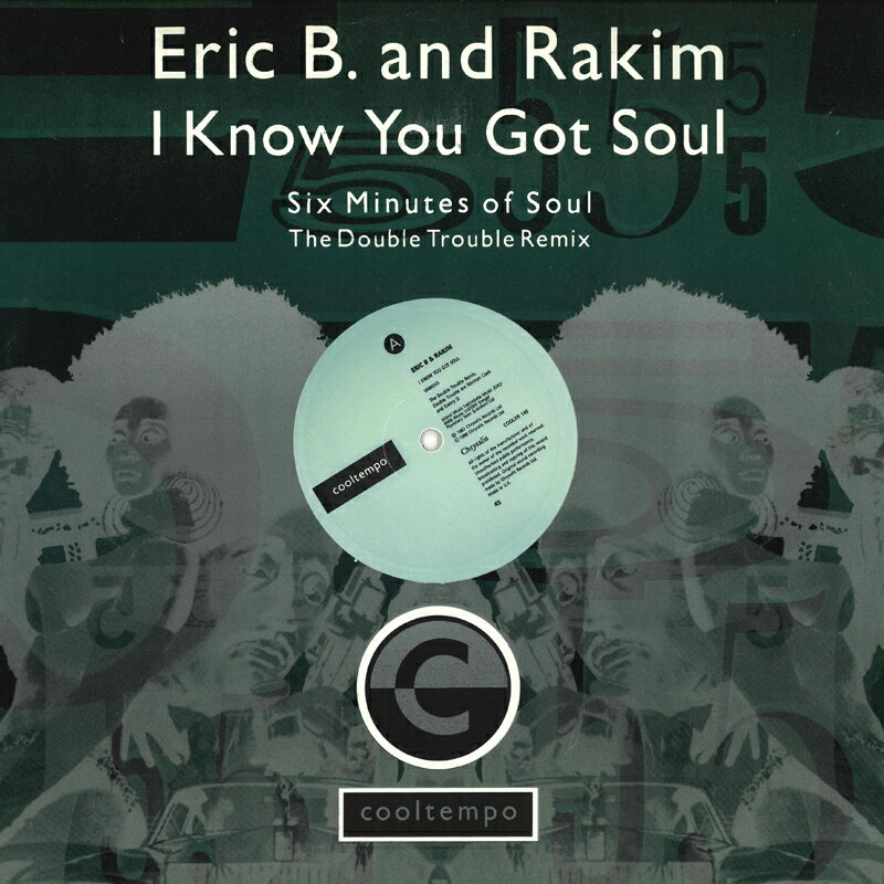 ・アーティスト Eric B & Rakim ・タイトル I Know You Got Soul (Six Minutes Of Soul) ・レーベル・型番 COOLTEMPO COOLXR146 ・フォーマット 12インチレコード ・コ...