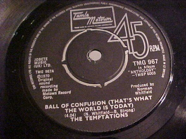 ・アーティスト Temptations ・タイトル Ball Of Confusion (That's What The World Is Today) ・レーベル・型番 Tamla Motown TMG967 ・フォーマット 7インチレコ...