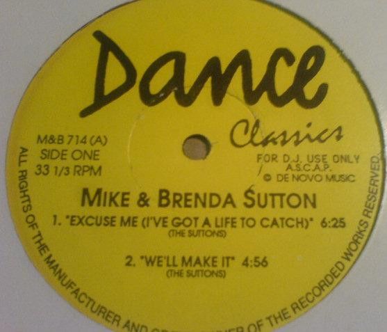 ・アーティスト Mike & Brenda Sutton ・タイトル Excuse Me (I've Got A Life To Catch) ・レーベル・型番 DANCE CLASSICS M&B714 ・フォーマット 12インチレコード...
