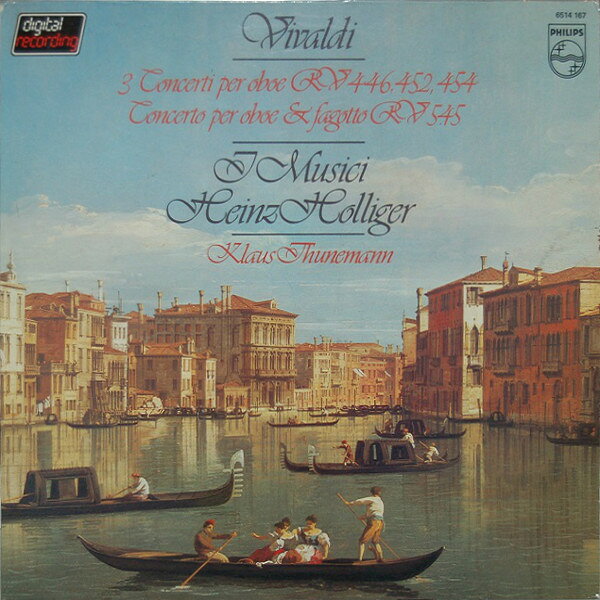 ・アーティスト Vivaldi - I Musici, Heinz Holliger, Klaus Thunemann ・タイトル 3 Concerti Per Oboe RV 446, 452, 454 / Concerto Per Ob...