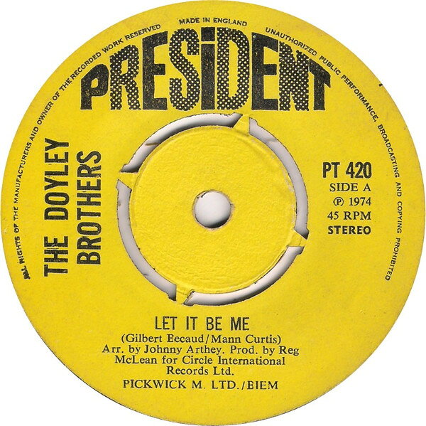・アーティスト Doyley Brothers ・タイトル Let It Be Me / Dance Little Suzie ・レーベル・型番 PRESIDENT RECORDS PT420 ・フォーマット 7インチレコード ・コンディシ...
