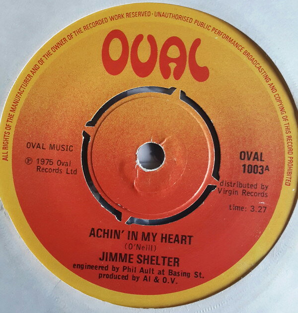 ・アーティスト Jimme Shelter ・タイトル Achin' In My Heart / Cold On Me ・レーベル・型番 Oval OVAL1003 ・フォーマット 7インチレコード ・コンディション(盤) 非常に良い(EX...